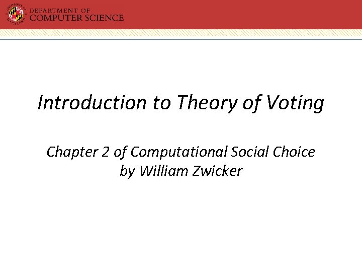Introduction to Theory of Voting Chapter 2 of