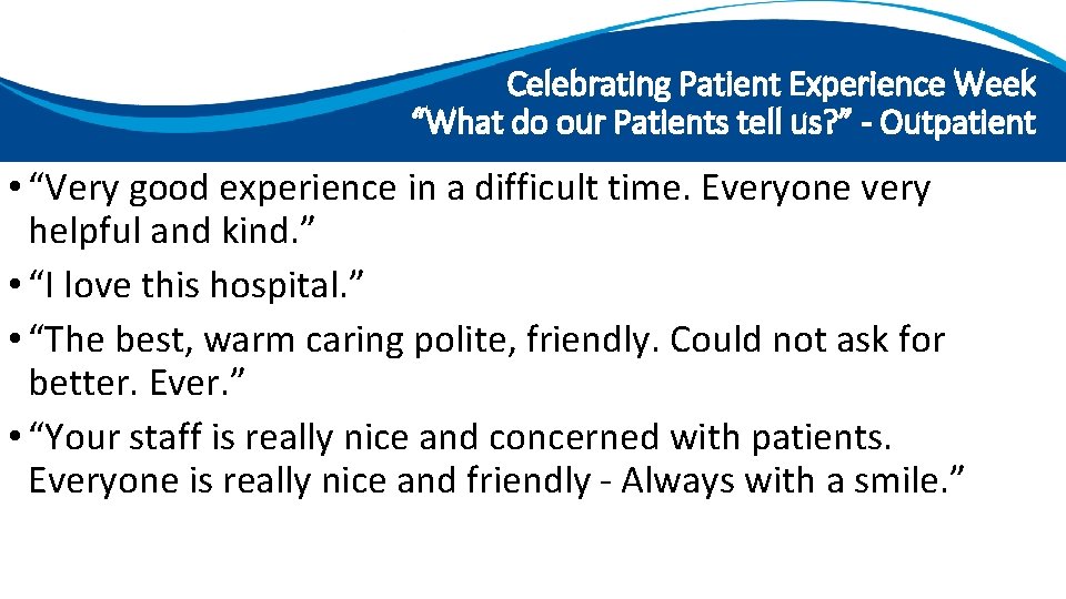 Celebrating Patient Experience Week What are our Patients