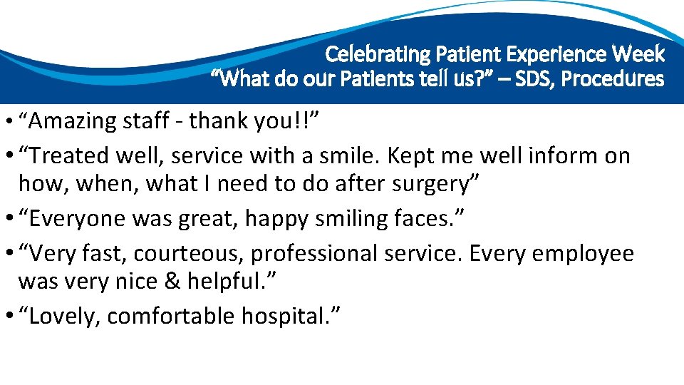 Celebrating Patient Experience Week What are our Patients