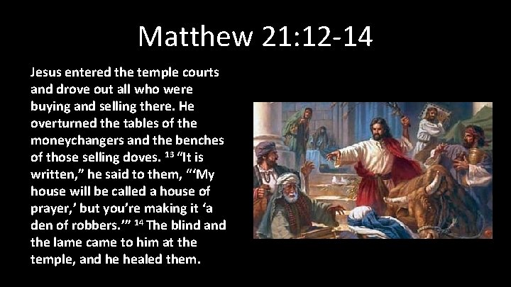 Matthew 21 12 14 Jesus entered the temple