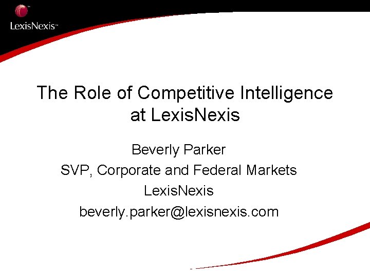 The Role of Competitive Intelligence at Lexis Nexis