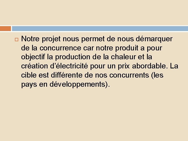 Prsentation Notre projet est de la production de