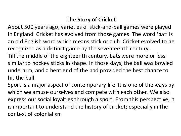 The Story of Cricket About 500 years ago