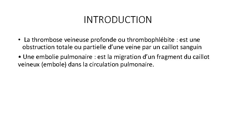 PHYSIOPATHOLOGIE DE LA MALADIE THROMBOEMBOLIQUE DR ARIBA SABRINA