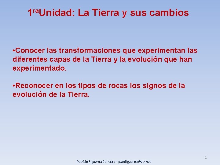 1 ra Unidad La Tierra y sus cambios