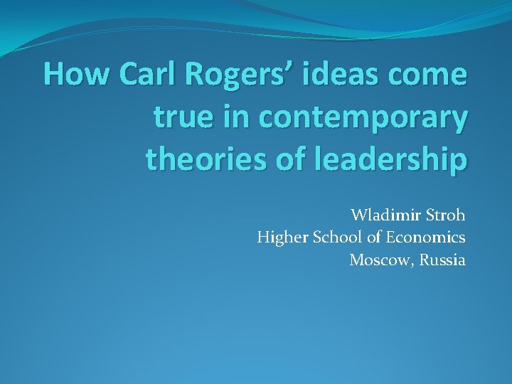 How Carl Rogers ideas come true in contemporary