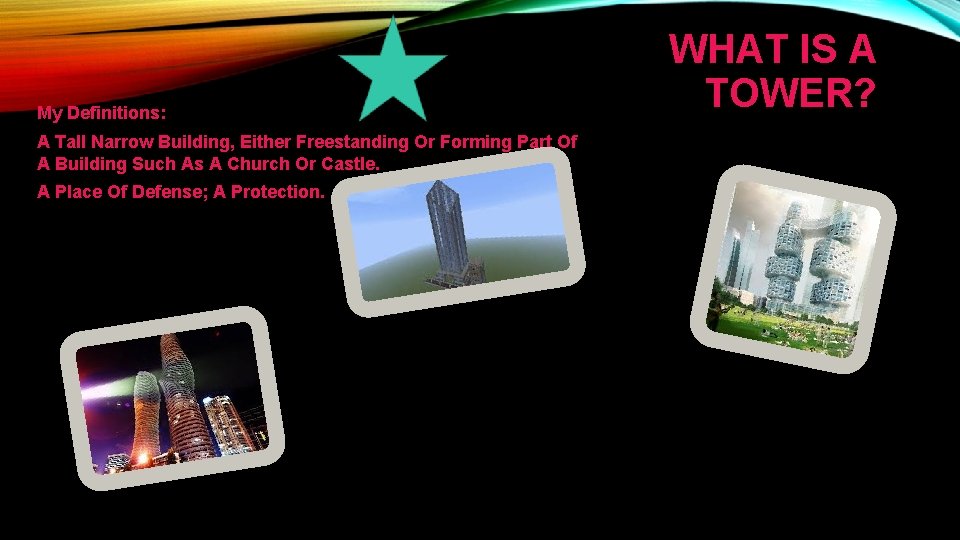 AUSTIN THOMAS AND HIS POWERPOINT Presents TOWERS Name