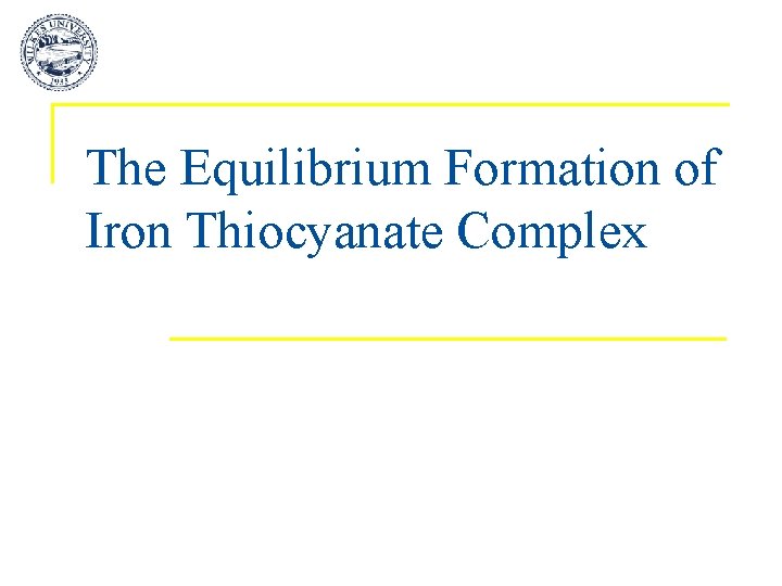 The Equilibrium Formation of Iron Thiocyanate Complex The
