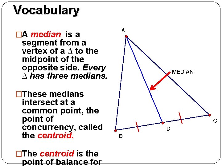 5 4 Medians and Altitudes Objectives Use properties