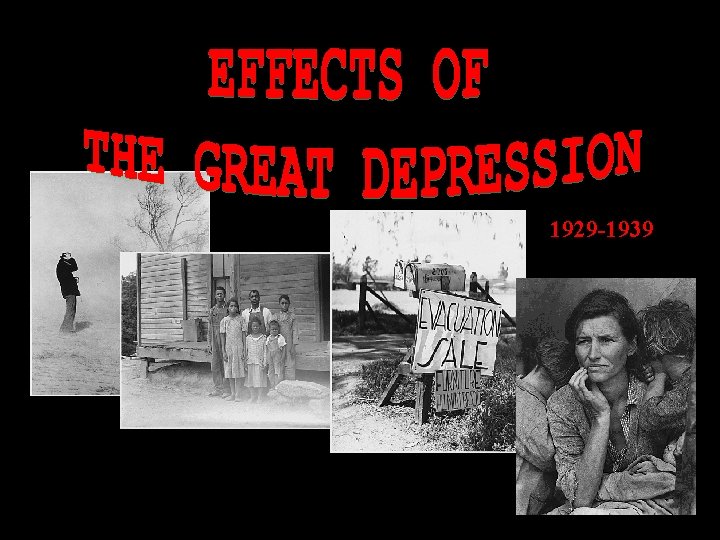 1929 1939 Before the depression life was GOOD
