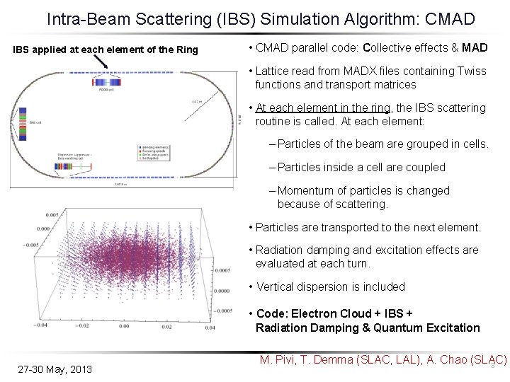 IntraBeam Scattering modeling for Super B and CLIC