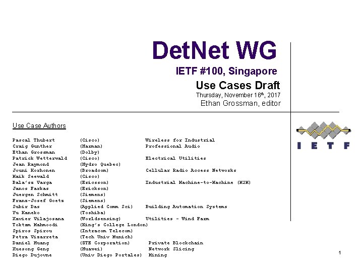 Det Net WG IETF 100 Singapore Use Cases