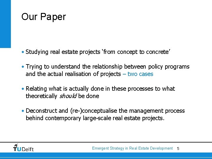Emerging Strategy in Large Urban Development Projects Real