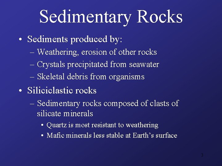 Sedimentary Rocks How they form how they are