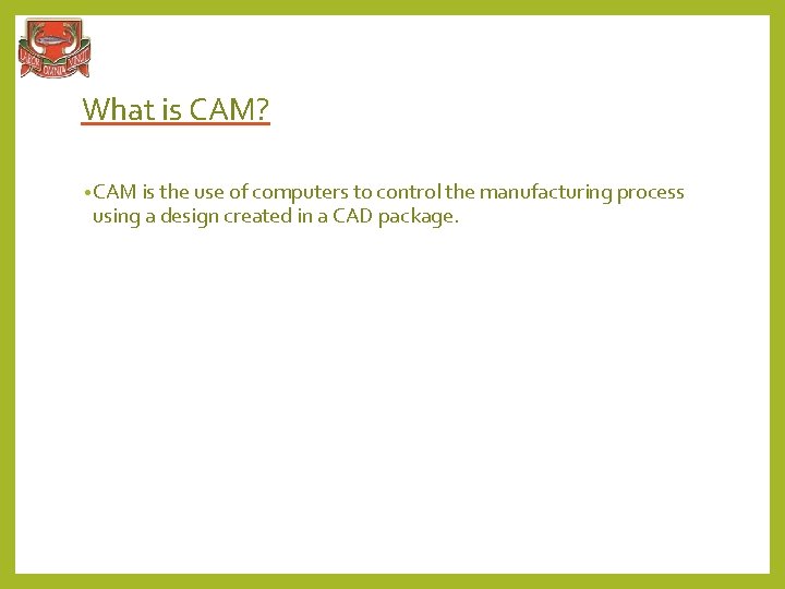 CAD AND CAM ICT in business Topic objectives