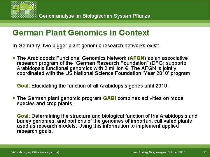 Plant Genomics Research in Germany GABI Jens Freitag