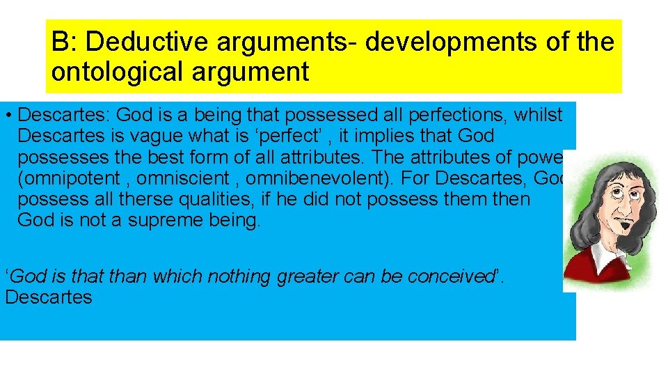 B Deductive arguments developments of the ontological argument
