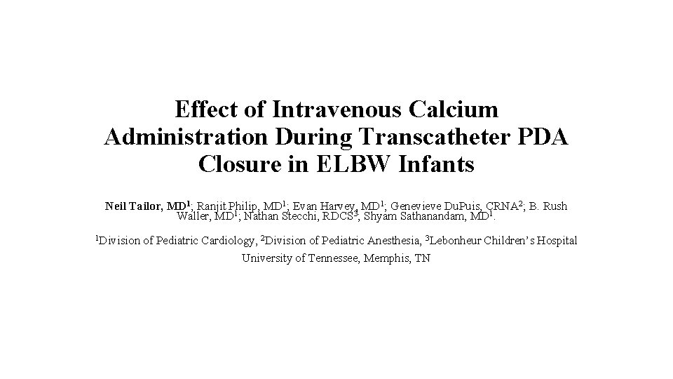 Effect of Intravenous Calcium Administration During Transcatheter PDA