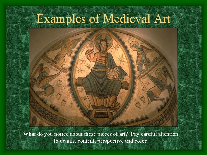 Examples of Medieval Art What do you notice