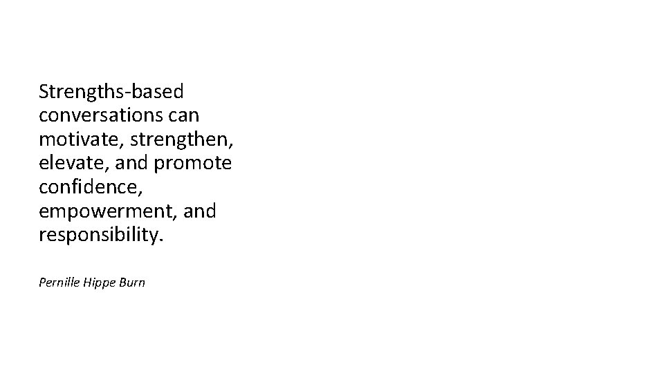 Using Strengths The Goldilocks Way 12 12 Strengths