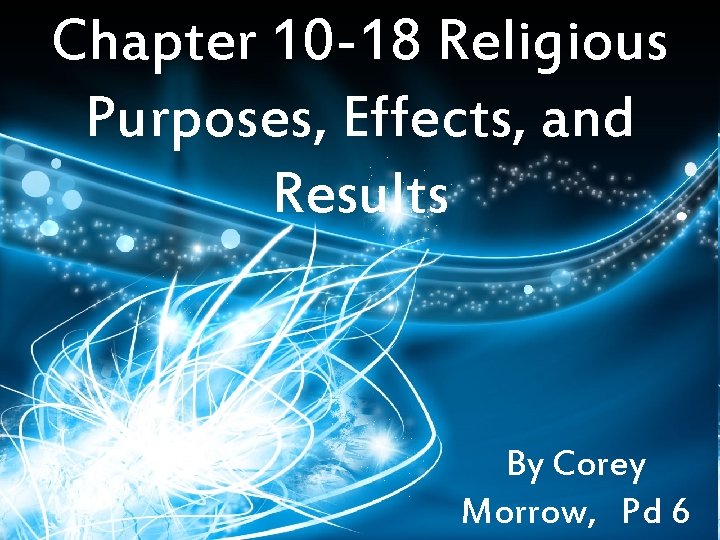 Chapter 10 18 Religious Purposes Effects and Results