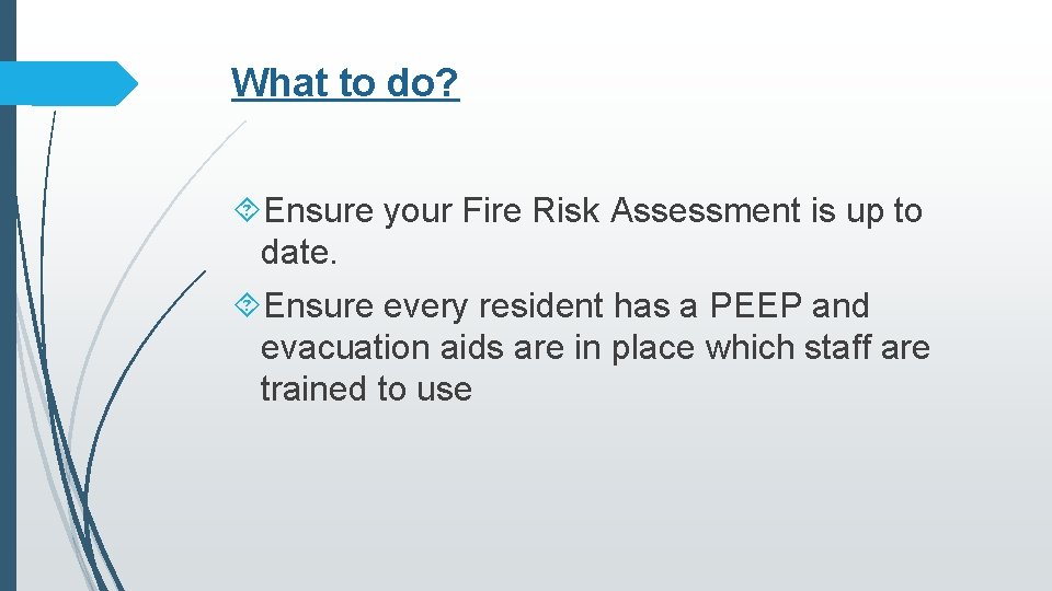 7 MINUTE BRIEFING Fire Safety in Residential Care