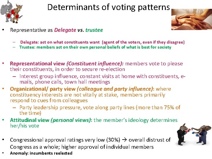The Incumbency Advantage Incumbency tradition is high in
