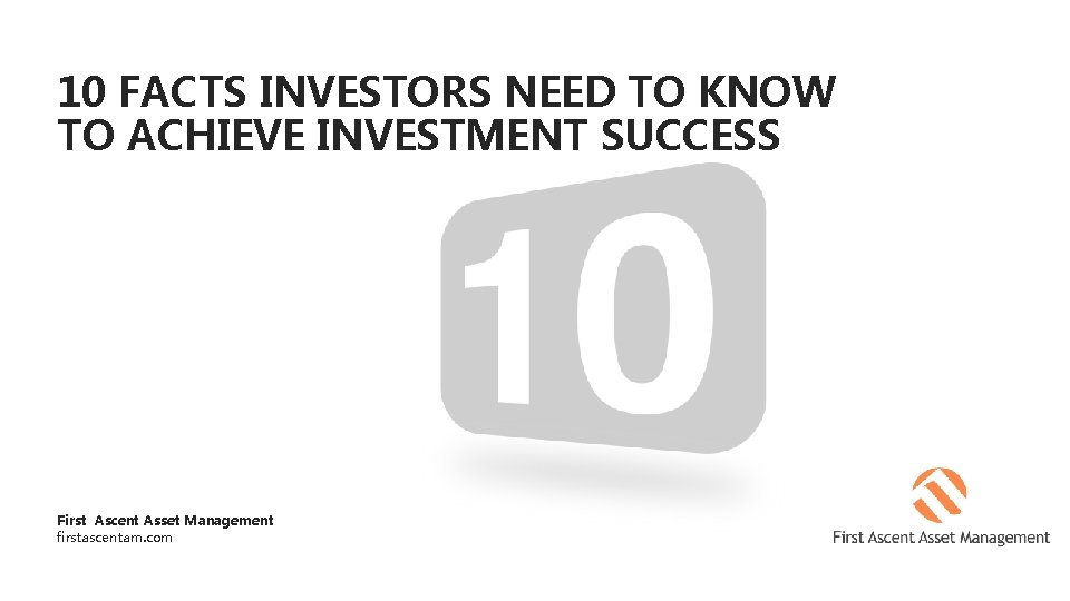 10 FACTS INVESTORS NEED TO KNOW TO ACHIEVE