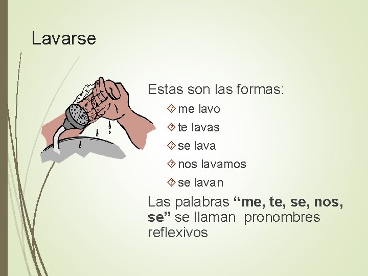 Verbos y Pronombres Reflexivos En esta presentacion vamos
