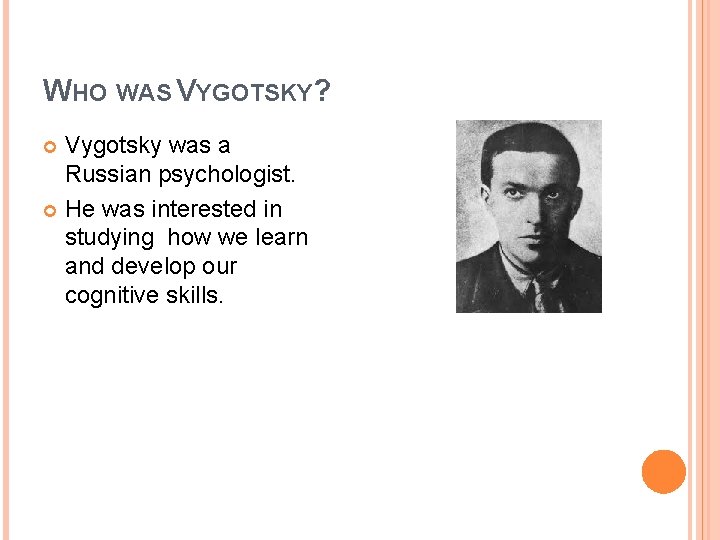 VYGOTSKY AND WEB 2 0 WHO WAS VYGOTSKY