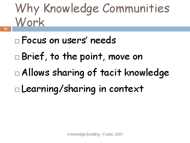 KNOWLEDGE BUILDING A FOUNDATION FOR LEADING CHANGE Michael