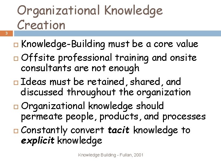 KNOWLEDGE BUILDING A FOUNDATION FOR LEADING CHANGE Michael