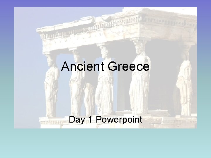 Ancient Greece Day 1 Powerpoint Mycenaean Society The