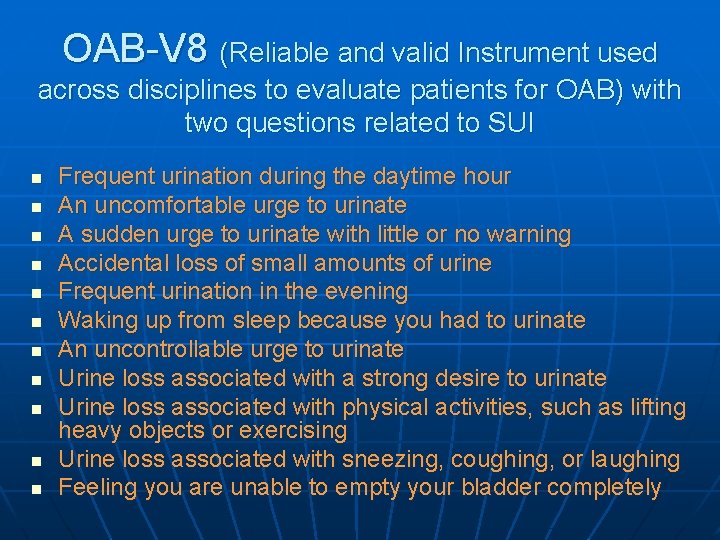 Prevalence Evaluation and Management of Overactive Bladder in