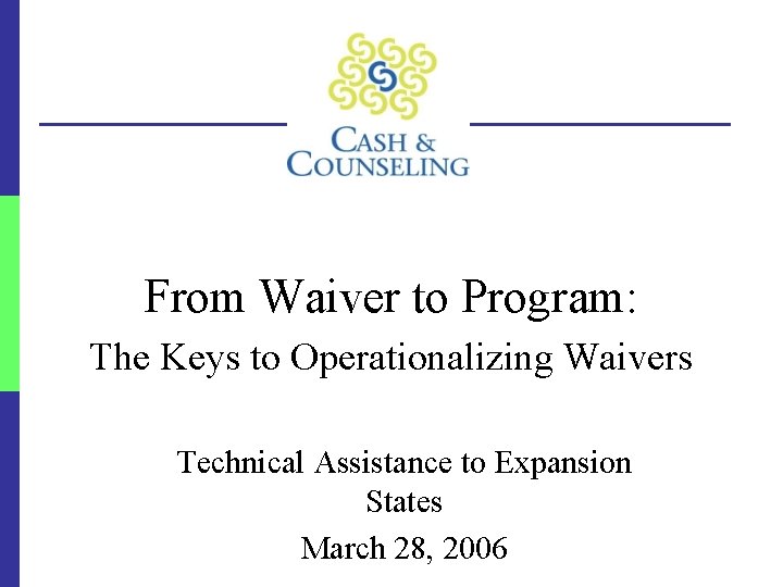 From Waiver to Program The Keys to Operationalizing