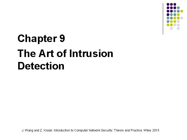 Chapter 9 The Art of Intrusion Detection J