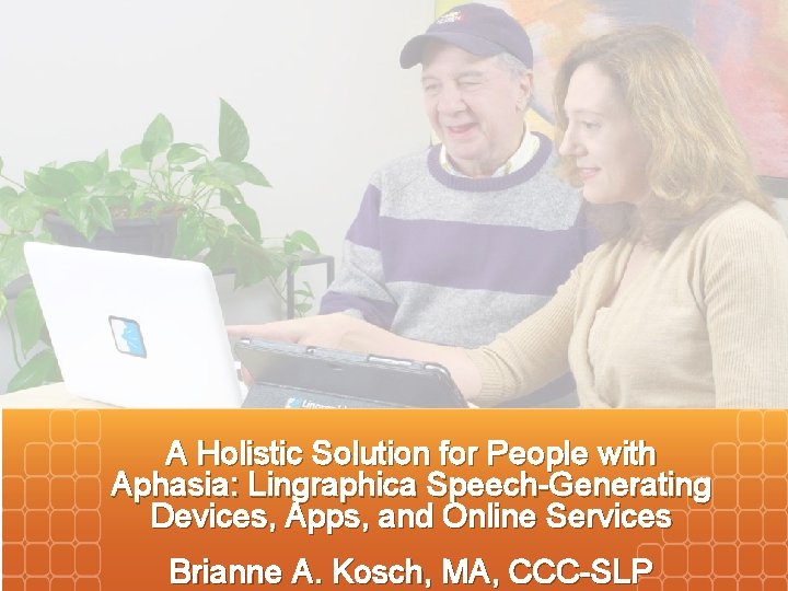 A Holistic Solution for People with Aphasia Lingraphica