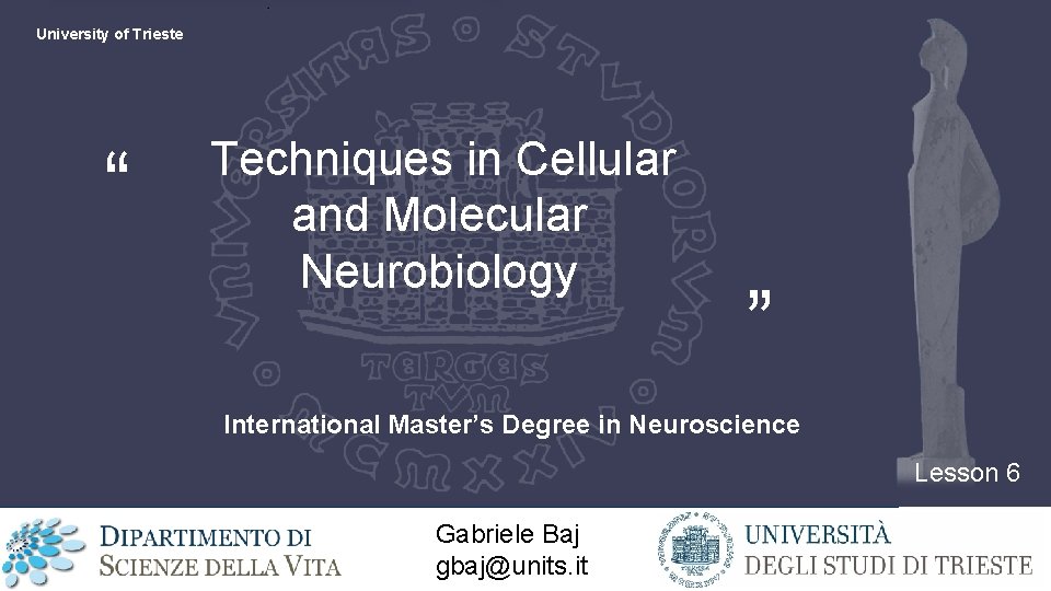 University of Trieste Techniques in Cellular and Molecular