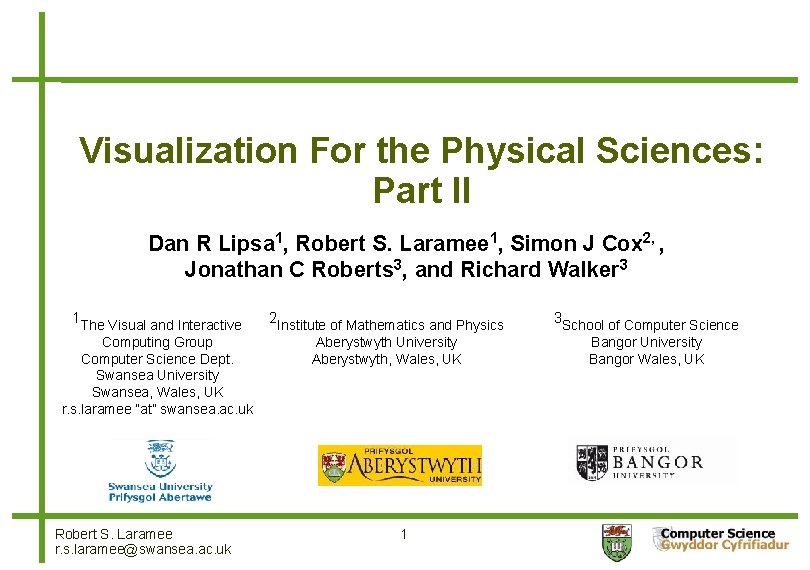 Visualization For the Physical Sciences Part II Dan