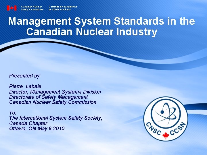 Canadian Nuclear Safety Commission canadienne de sret nuclaire