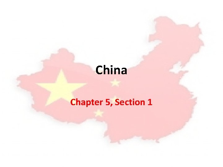 China Chapter 5 Section 1 Dragons In China