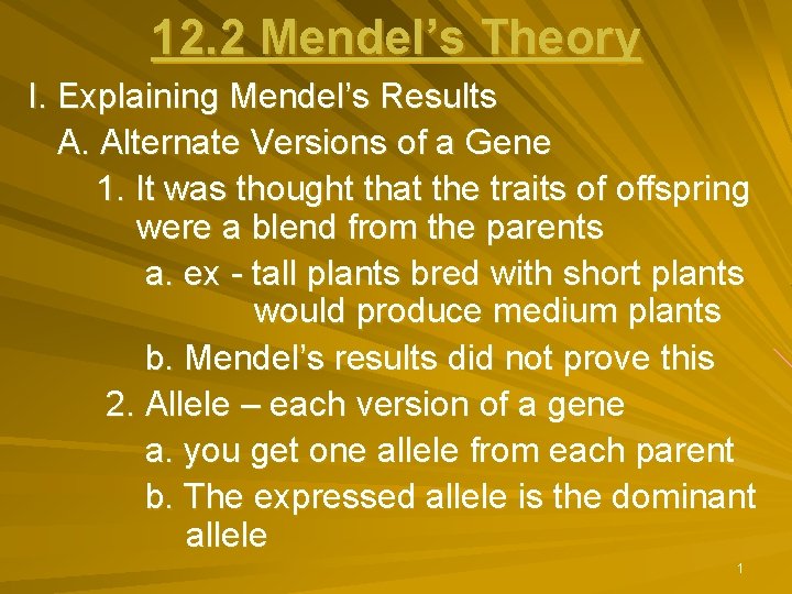 12 2 Mendels Theory I Explaining Mendels Results