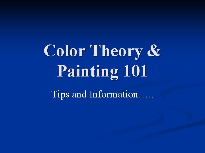 Color Theory Painting 101 Tips and Information Interesting
