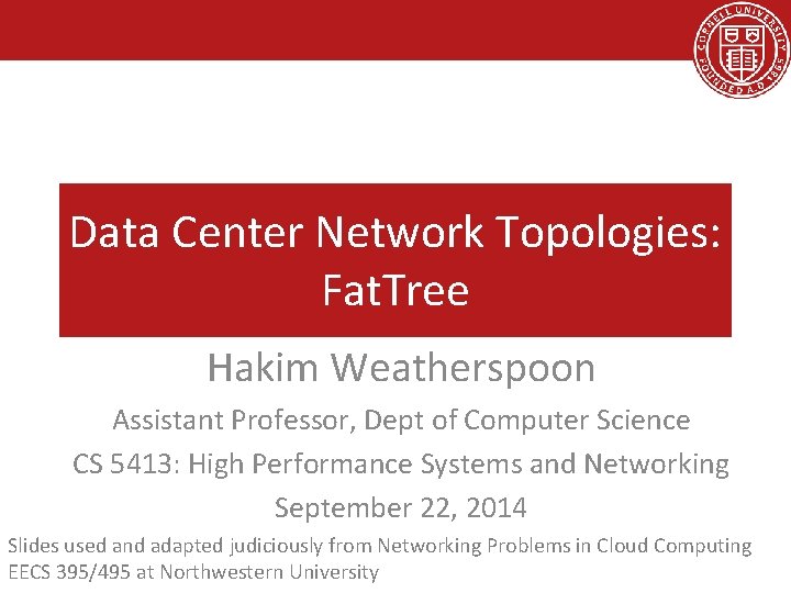 Data Center Network Topologies Fat Tree Hakim Weatherspoon
