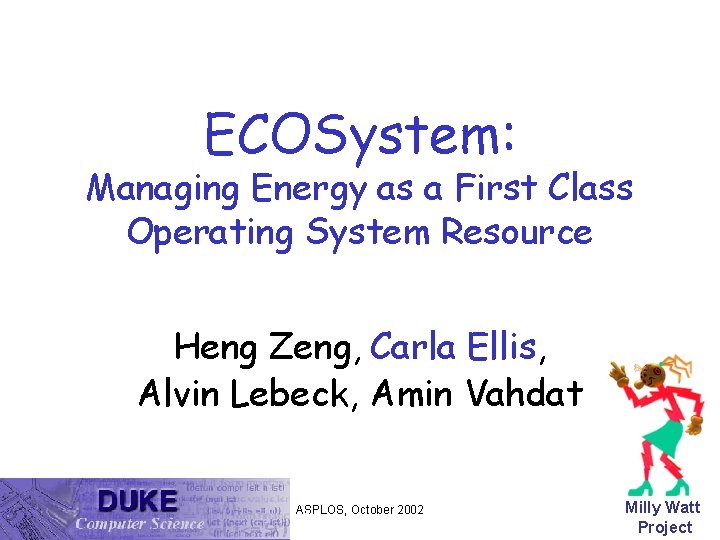 ECOSystem Managing Energy as a First Class Operating