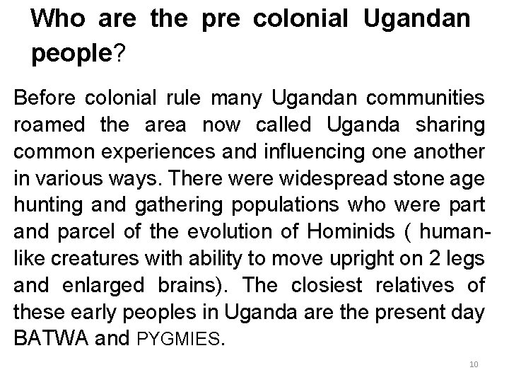 PRECOLONIAL HISTORY OF UGANDA PRESENTED BY MAJOR SAM