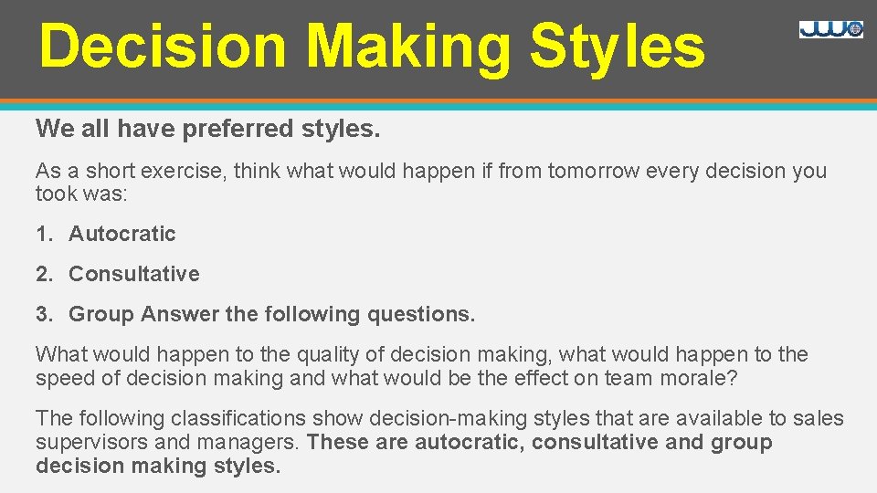 Decision Making Styles Presented by J W Owens