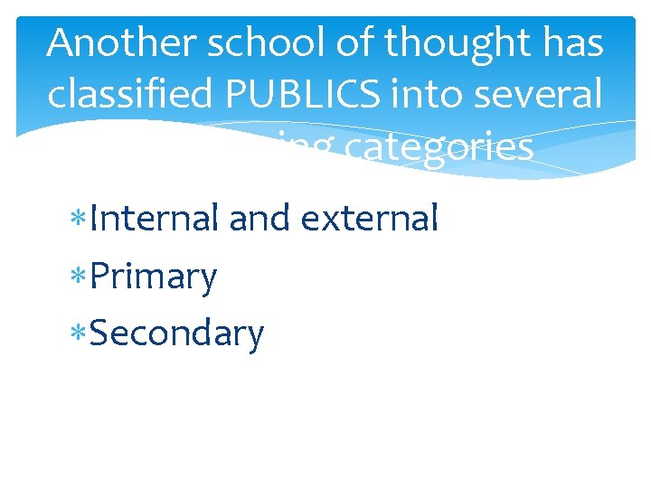 Thus in summary a public is a group