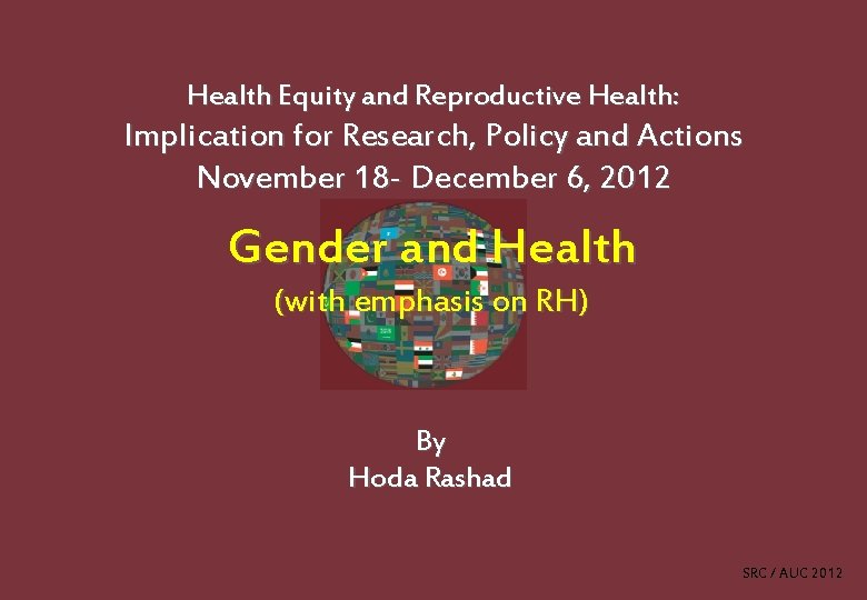 Health Equity and Reproductive Health Implication for Research