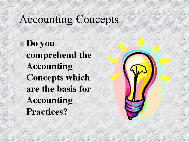 10 Accounting Concepts Accounting Period CycleChanges in financial